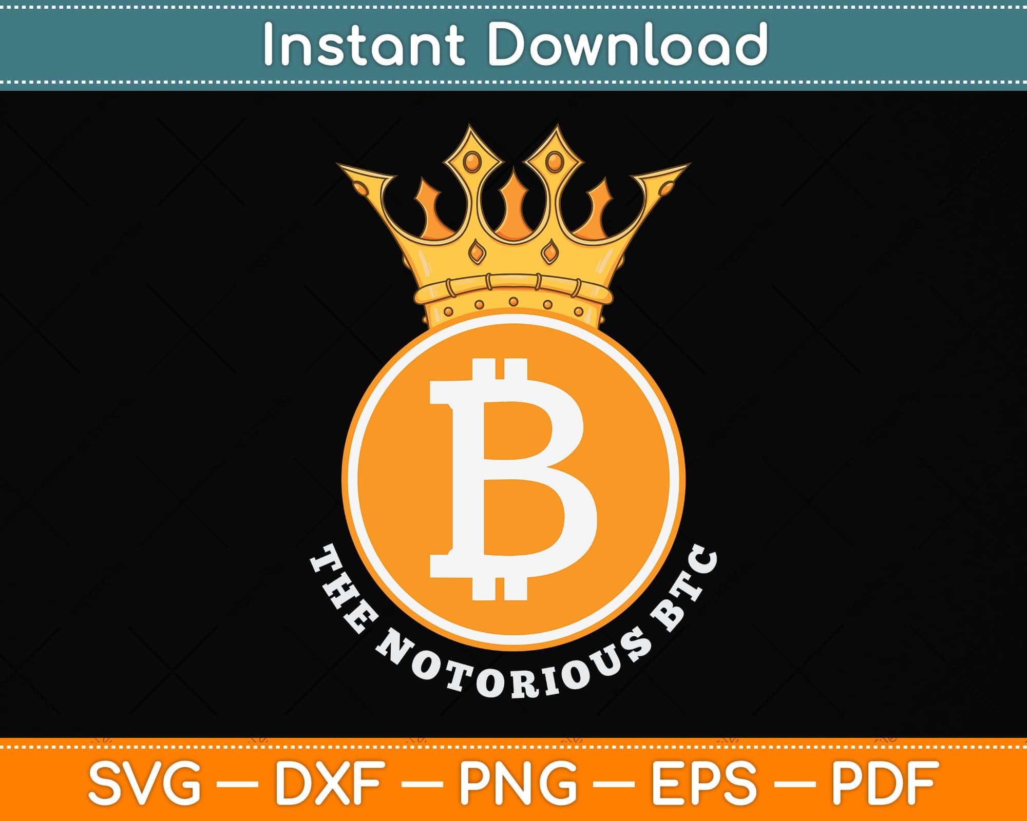Bitcoin Gifts Notorious BTC Crown Svg Cutting File – artprintfile