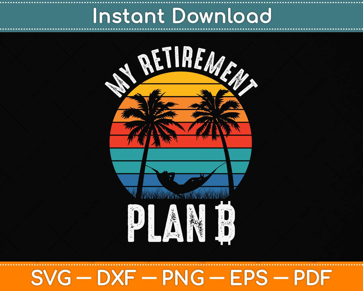 Bitcoin My Retirement Plan B Vintage BTC Hodler Crypto Svg Cut File ...