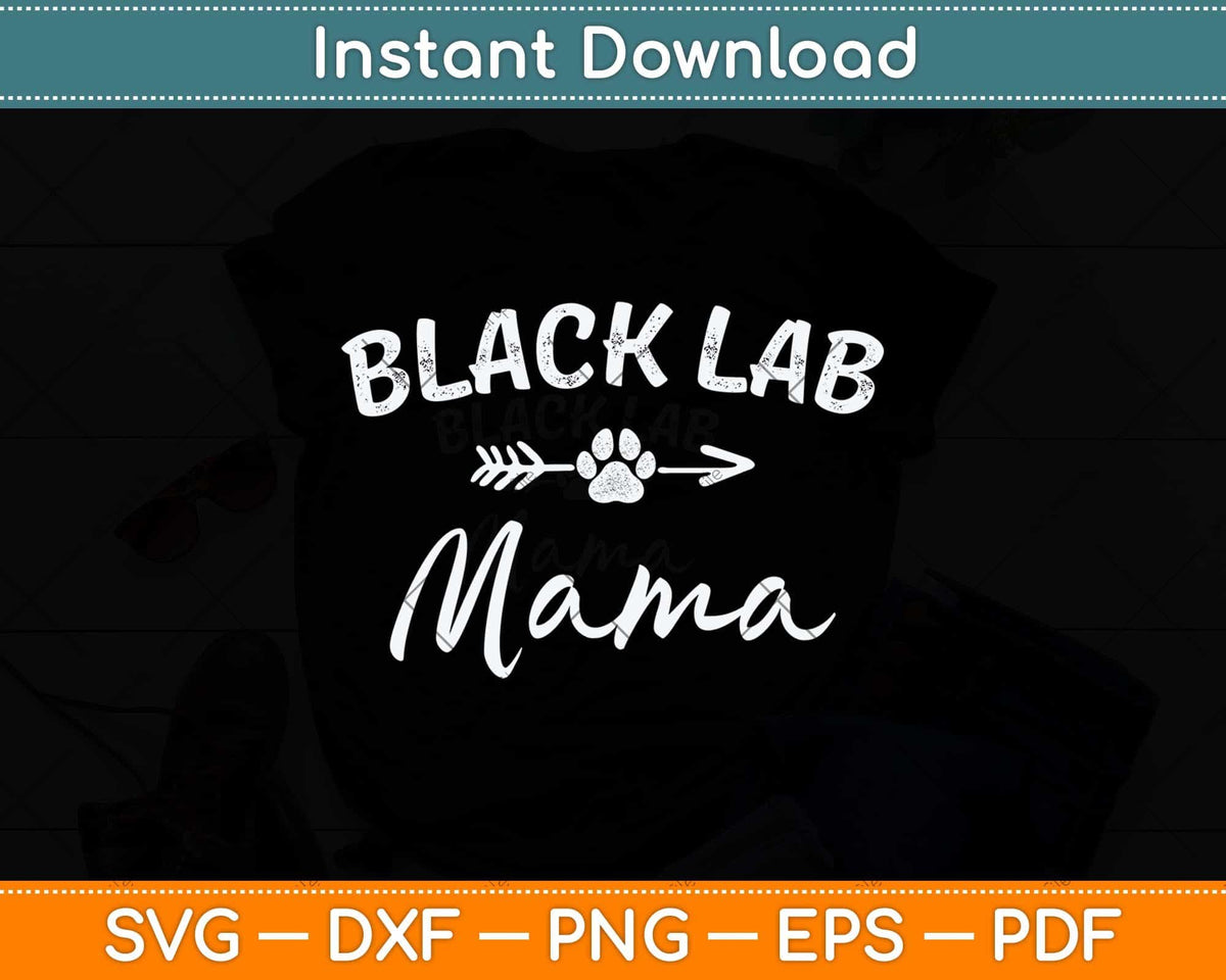 Black Lab Mama Dog Mothers Day Svg Png Dxf Cutting File – artprintfile