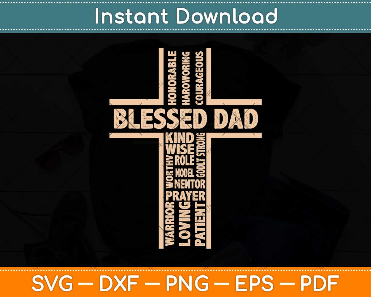 Blessed Dad Fathers Day Cross Christian Papa Pop Husband Svg File ...