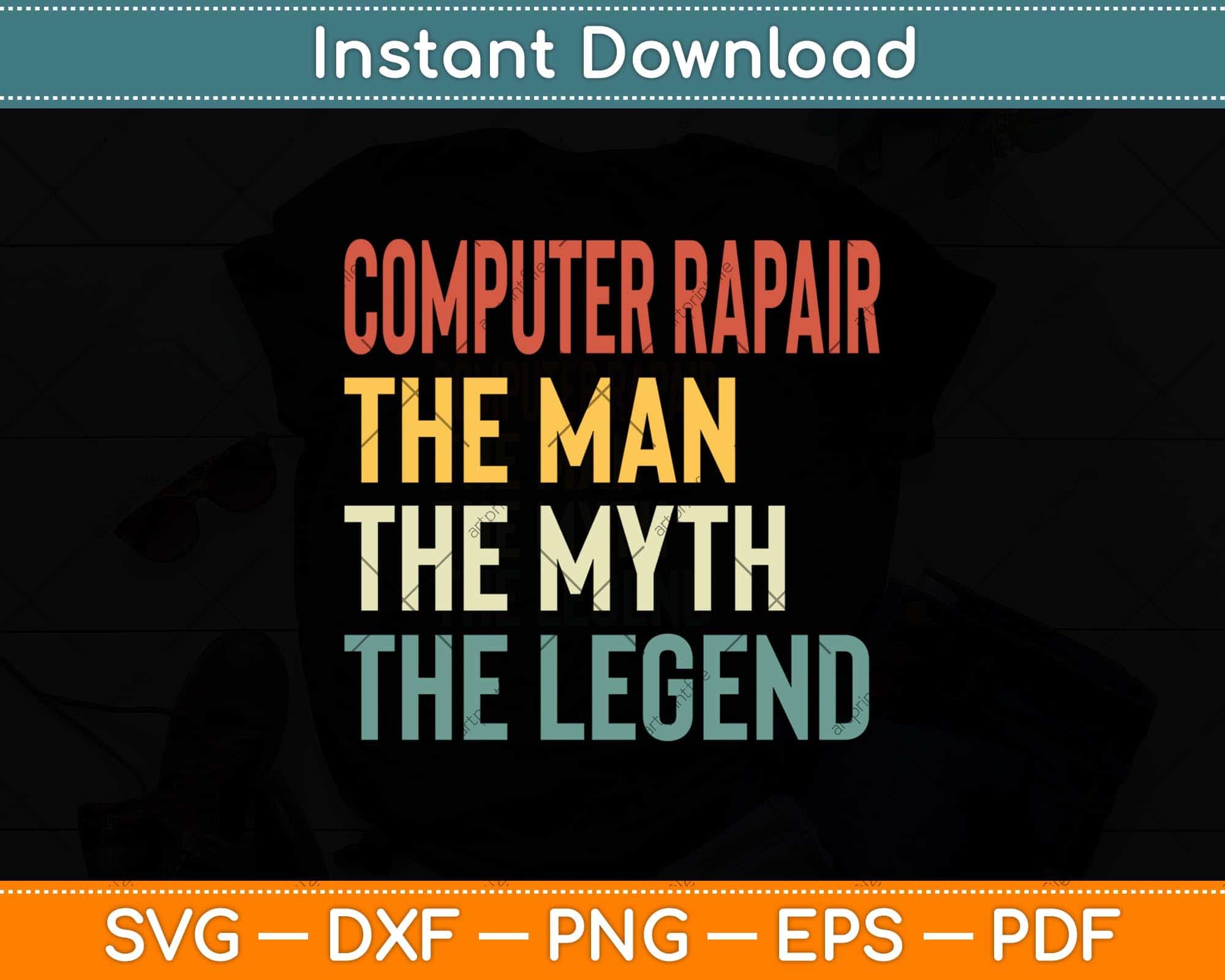 Computer Repair The Man The Myth The Legend Vintage Retro Svg File ...
