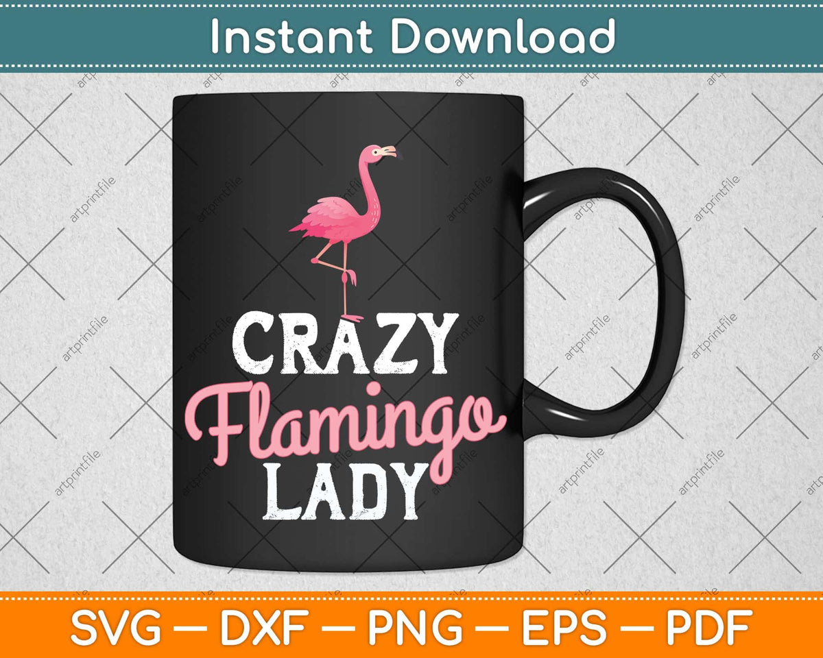 Crazy Flamingo Lady Party Nature Summer Flamingos Svg Cutting File ...