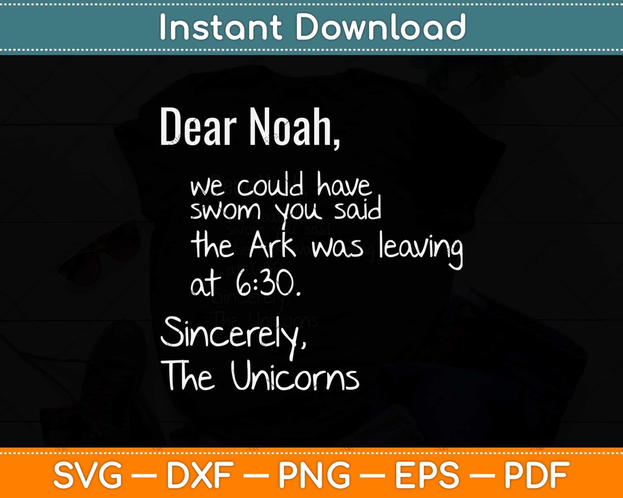 Dear Noah Ark leaving Unicorns Tee Funny Christian Svg Cutting File ...