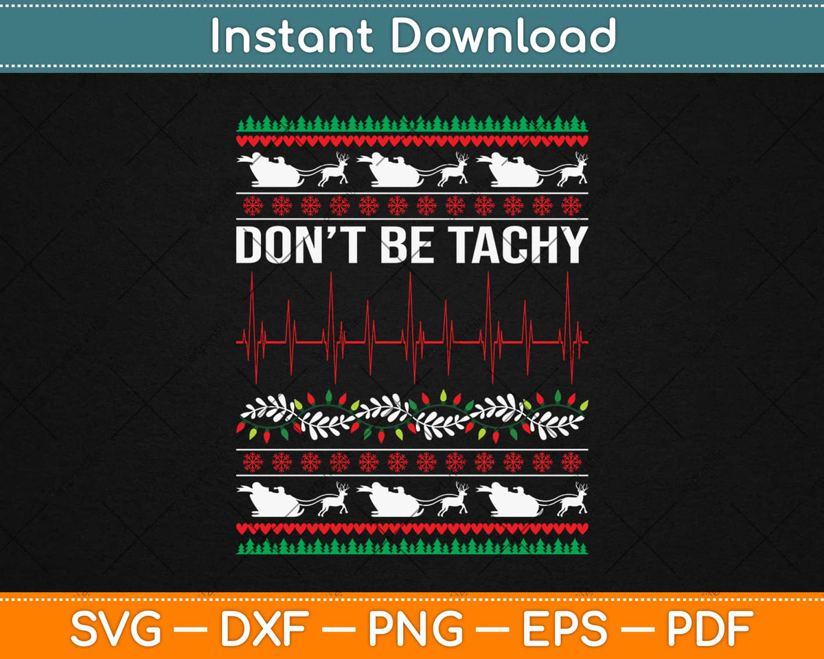 Don’t Be Tachy Svg Png Dxf Eps Digital Cutting File Instant Download ...