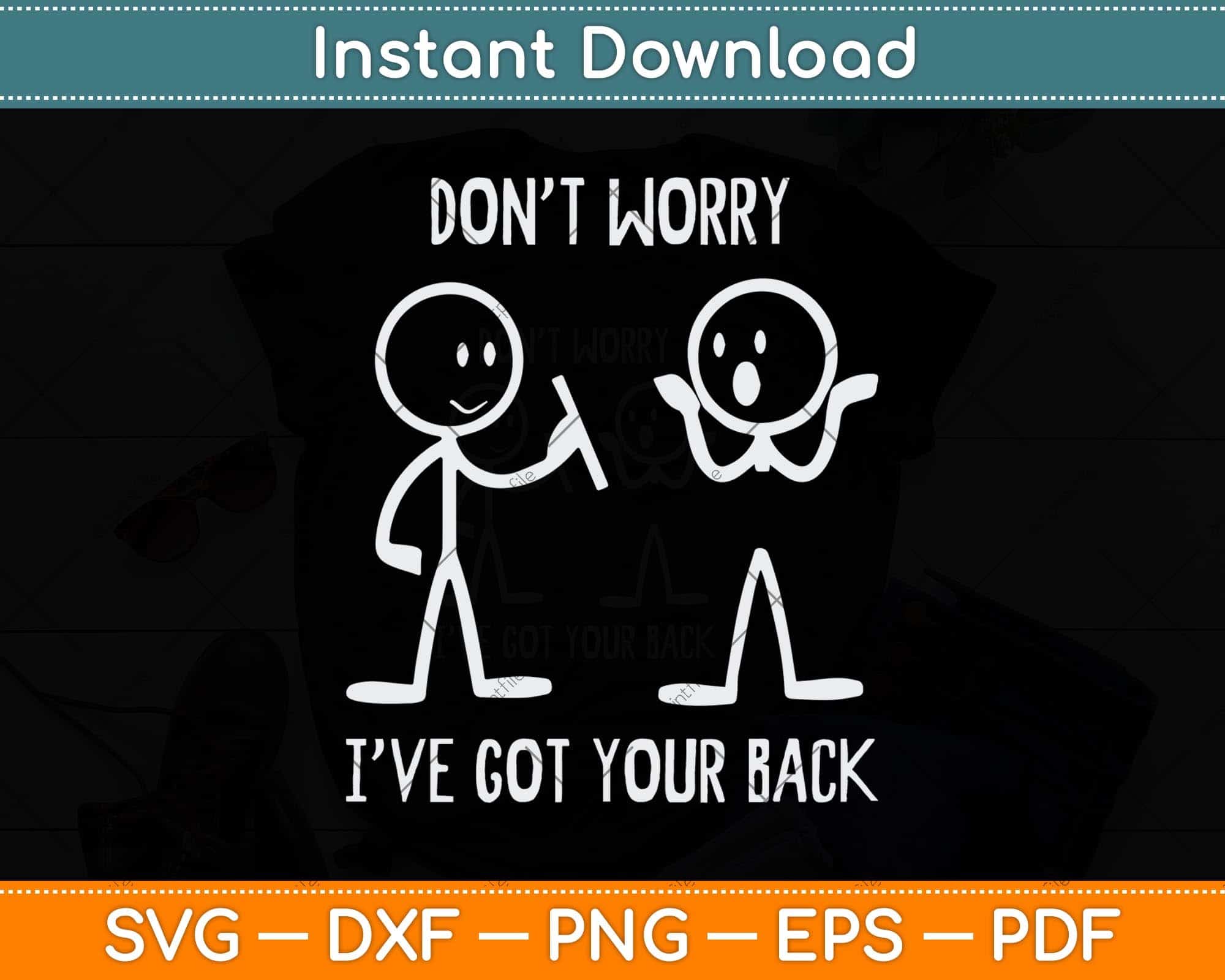 Don't Worry I've Got Your Back Svg, Skeleton Svg