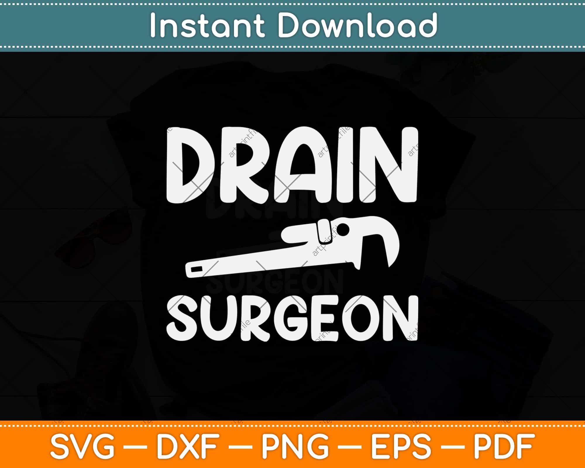 Drain Surgeon Funny Plumber Svg Png Dxf Cutting File – artprintfile