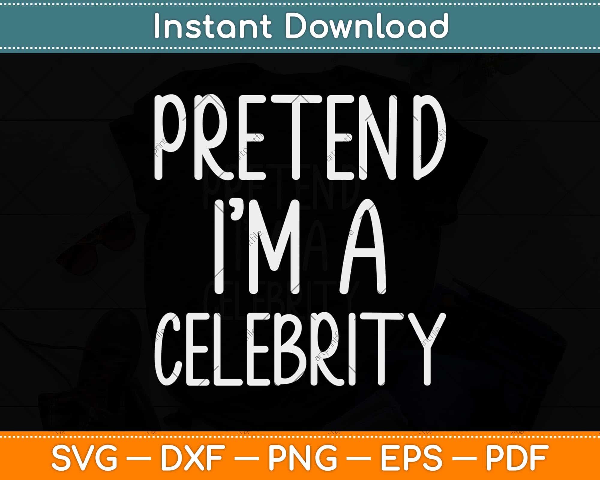 Easy Pretend I'm Celebrity Costume for Famous Halloween Svg File ...