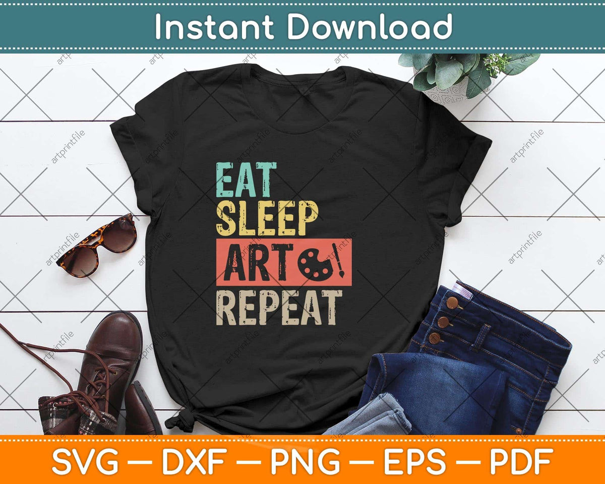 Eat Sleep Art Repeat Funny Artist Painter Fathers Day Svg Cutting File ...
