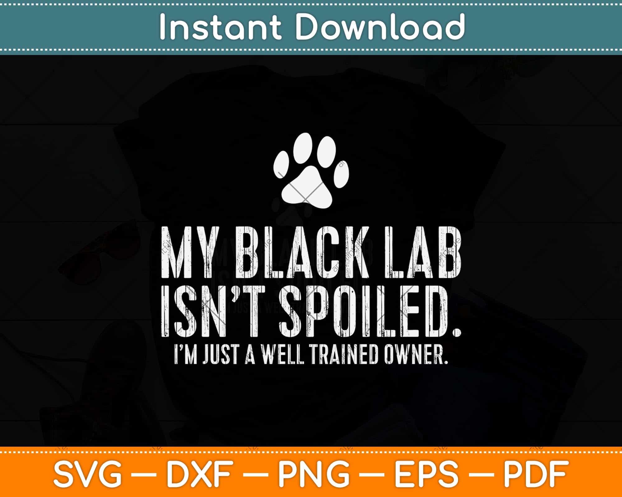 Funny Black Labrador Gift My Lab Isn't Spoiled Svg Cutting File ...
