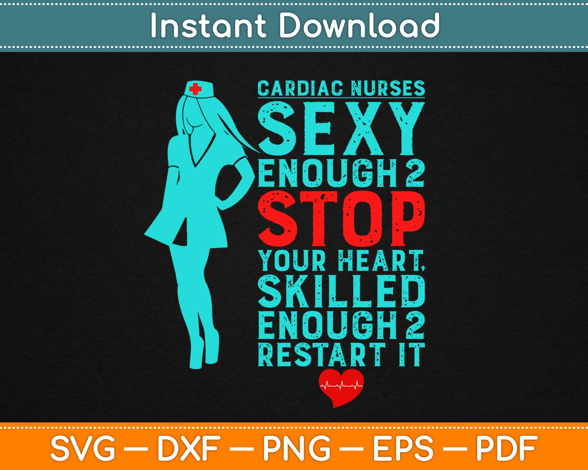Funny Cardiac Nurse Svg Cutting Files – artprintfile