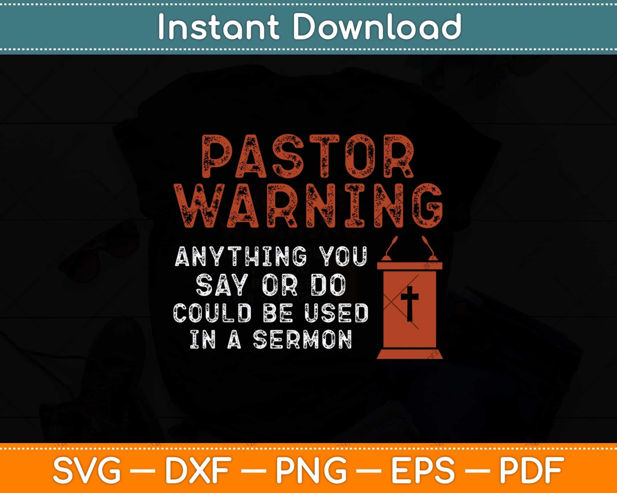 Funny Pastor Warning Fun Pastor Sermon Svg Png Dxf Cutting File ...