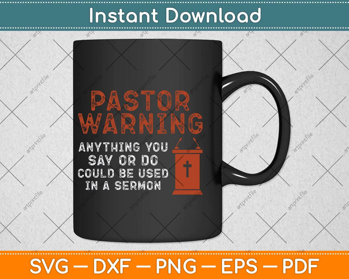 Funny Pastor Warning Fun Pastor Sermon Svg Png Dxf Cutting File ...