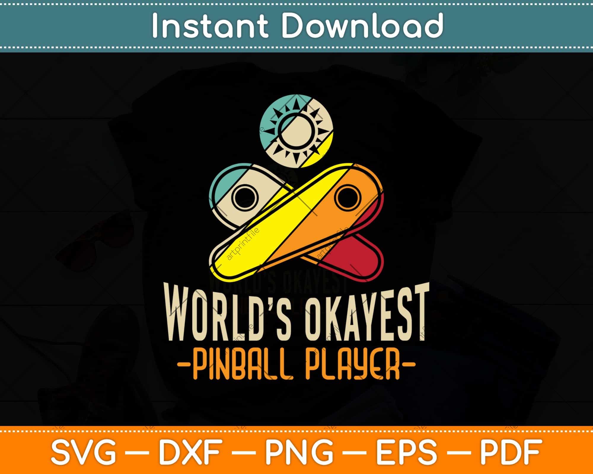 Funny Pinball Player Worlds Okayest Svg Png Dxf Cutting File – artprintfile