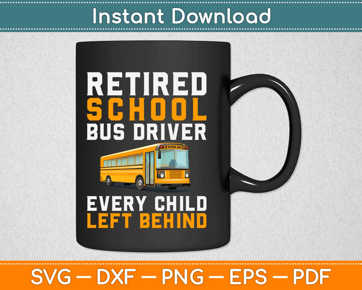 Funny Retired School Bus Driver Svg Png Dxf Craft Cut File Instant ...