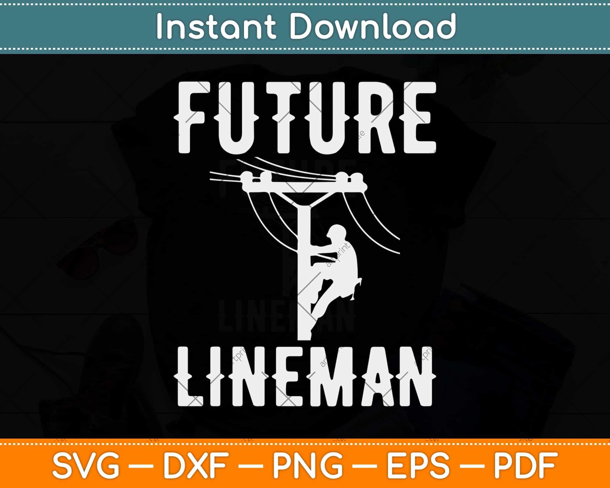 Future Lineman Svg Png Dxf Cutting File – artprintfile
