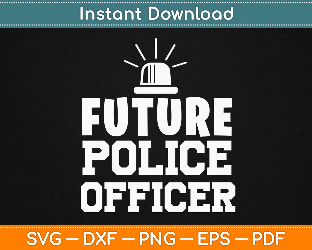 Future Police Officer Svg Cut Files – artprintfile