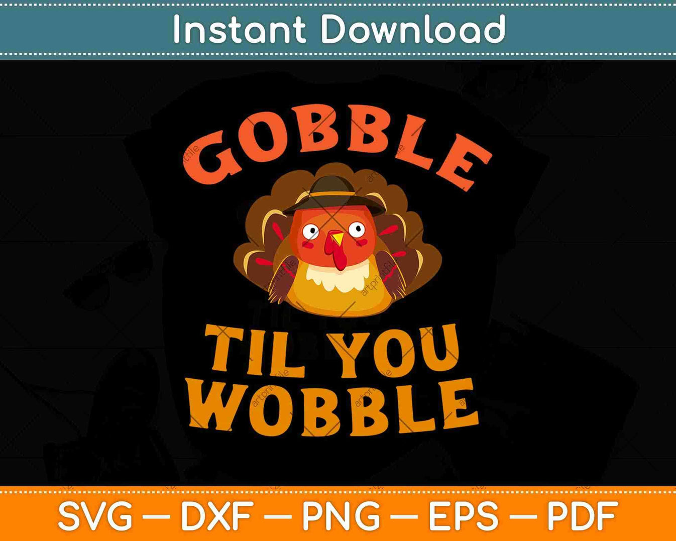 Gobble Til You Wobble Thanksgiving Day Svg Design Digital Cut File ...