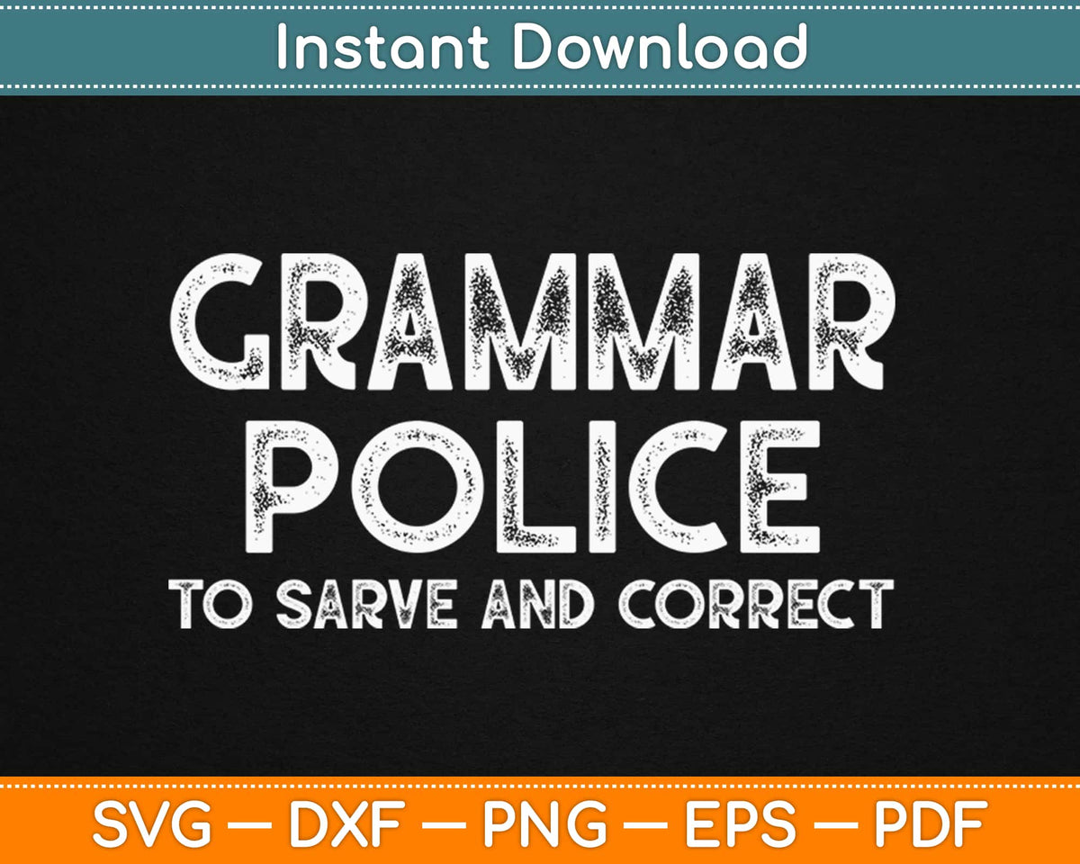 Grammar Police Svg Digital Files – artprintfile
