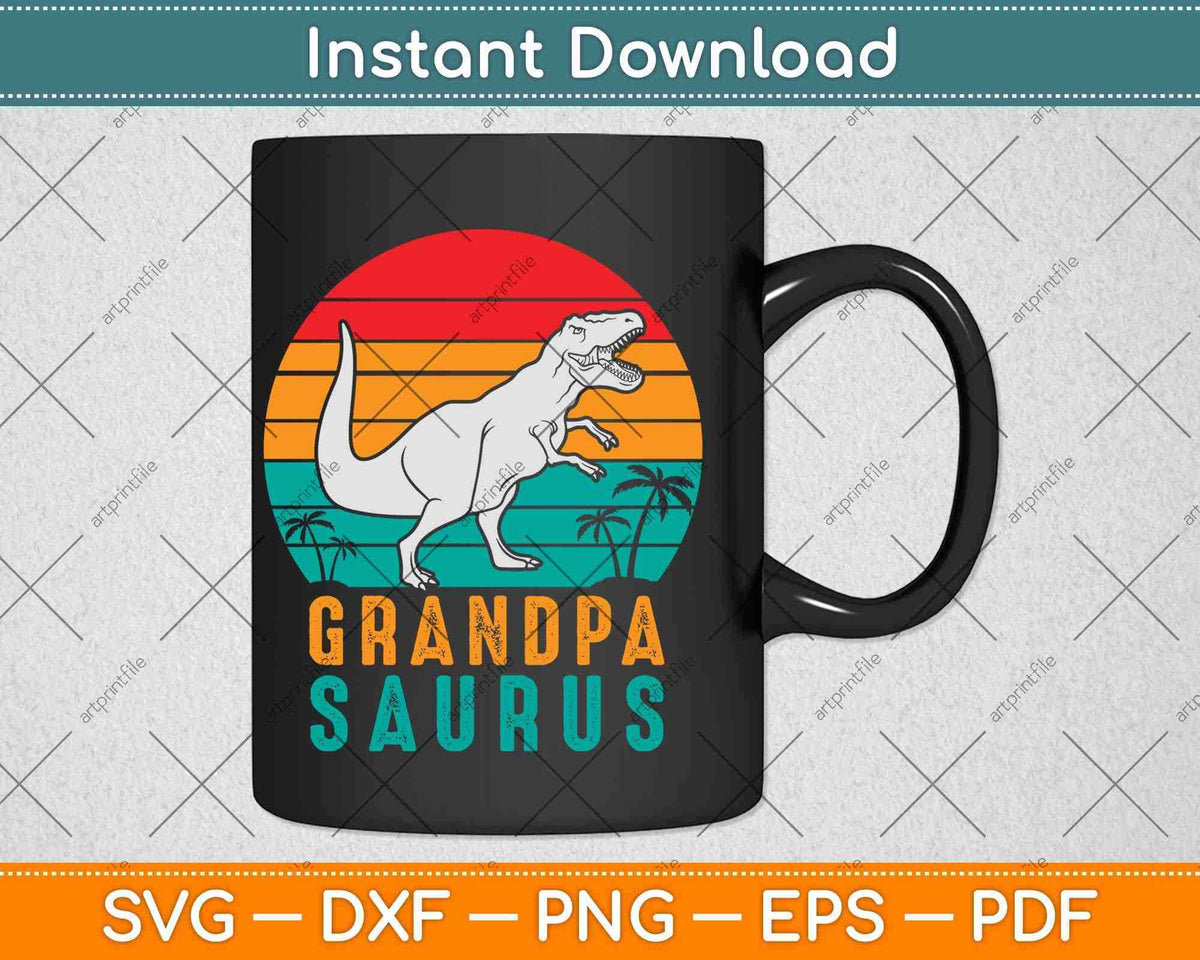 Grandpa Saurus Svg Png Dxf Digital Cutting File – artprintfile