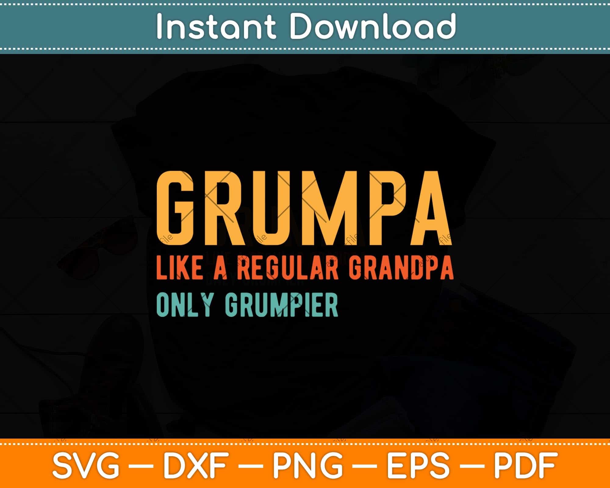 Grumpa Like A Regular Grandpa Only Grumpier Fathers Day Svg Cut File ...
