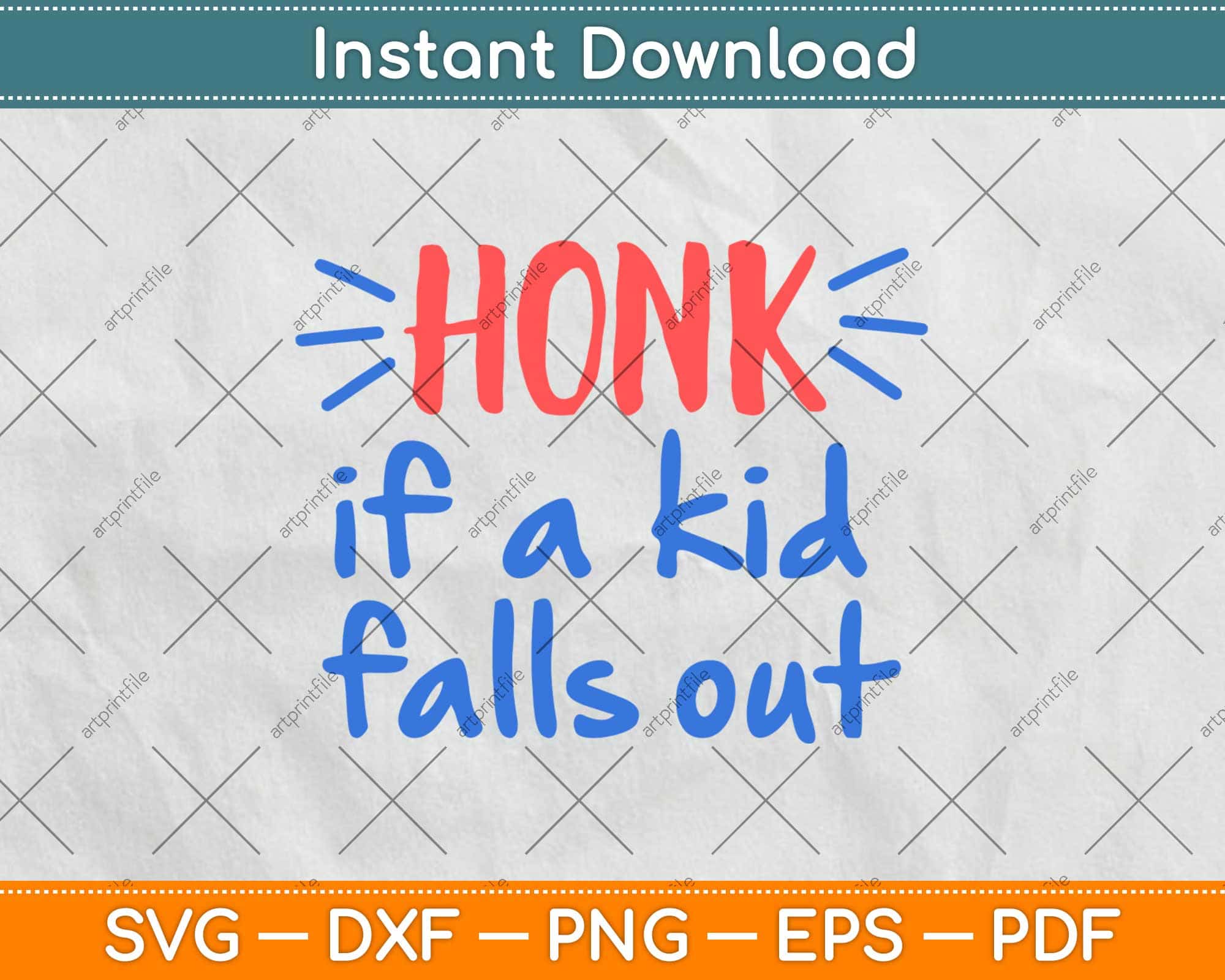 Honk If A Kid Falls Out Svg Png Dxf Digital Cutting Files – artprintfile