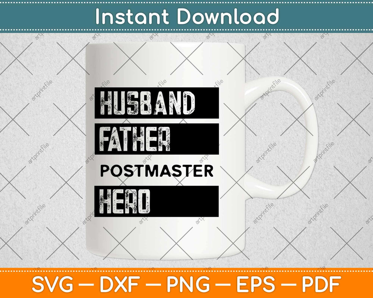 Husband Father Postmaster Hero Svg Png Dxf Digital Cutting Files ...