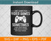 I Don't Always Play Video Games Funny Gamer Boys Svg Png Dxf File ...