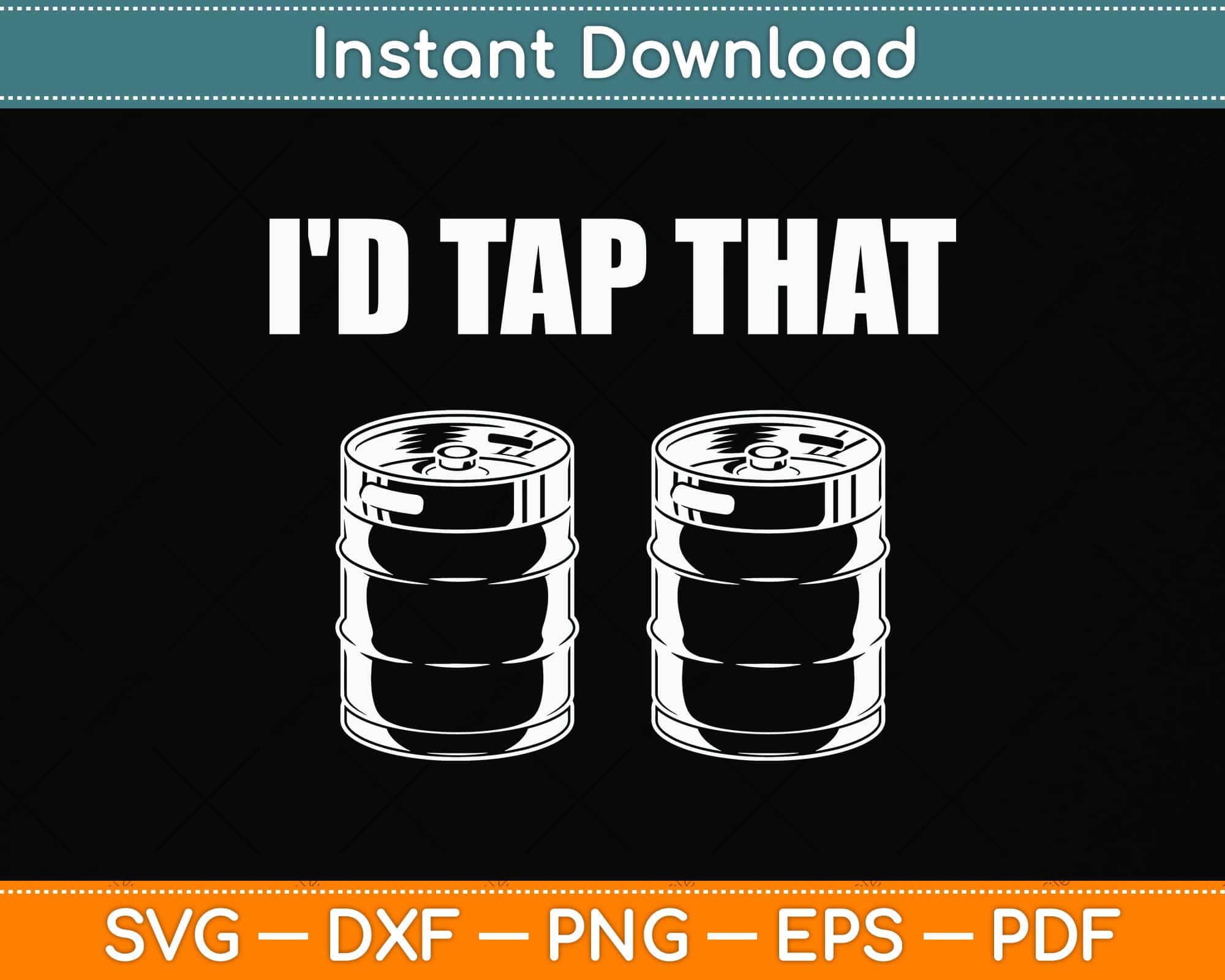 I'd Tap That Beer Kegs Alcohol College Student svg Cutting File ...