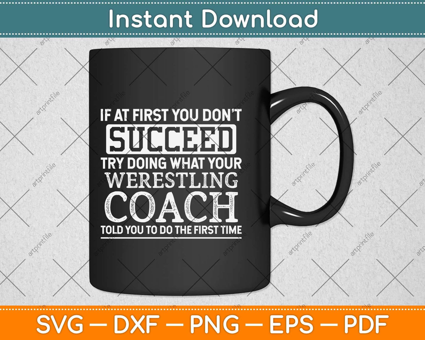 If At First You Don't Succeed - Funny Wrestling Coach Svg Cutting File ...