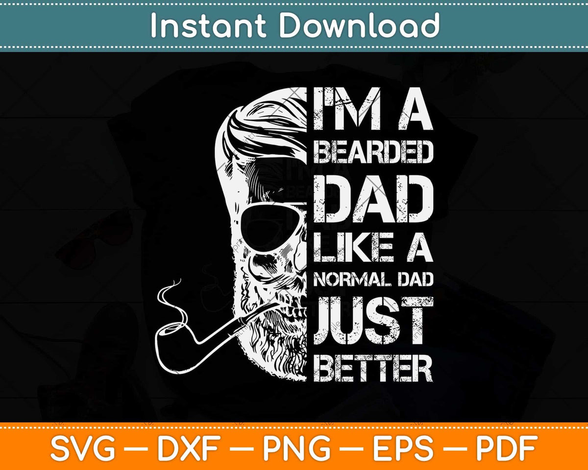 I'm a Bearded Dad Father's Day Svg Cutting File – artprintfile