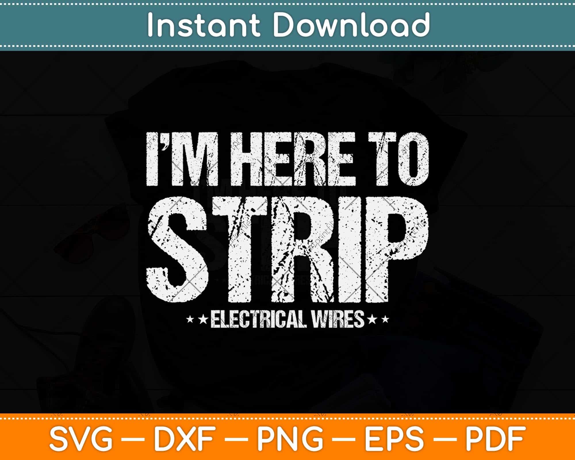 I’m Here To Strip Electrical Wires Funny Lineman Svg Cutting File ...