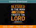 Jeremiah 17:7 Blessed Is The One Who Trusts In The Lord Svg File ...
