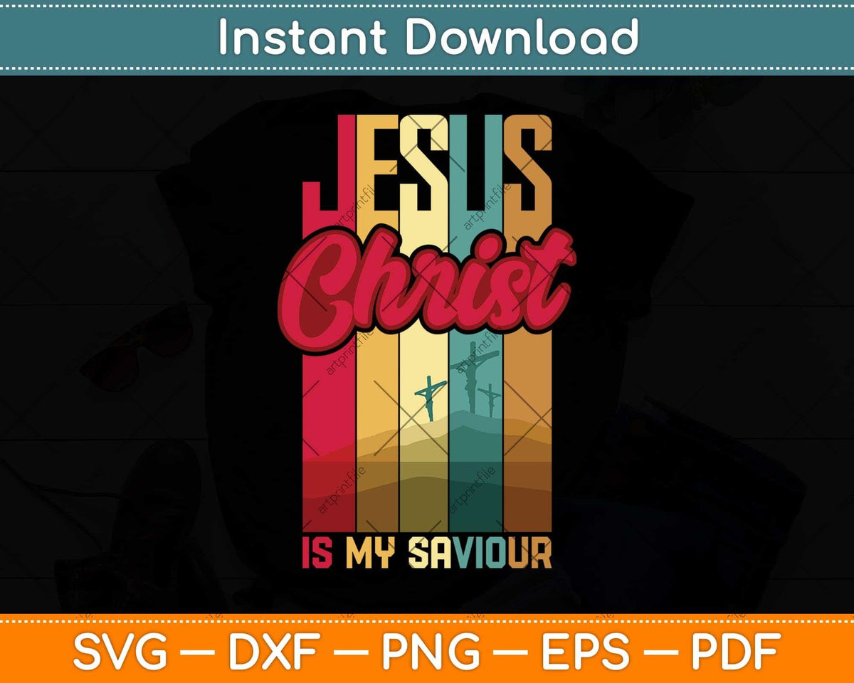Jesus Christ Is My Saviour For Christian Svg Cutting File – artprintfile