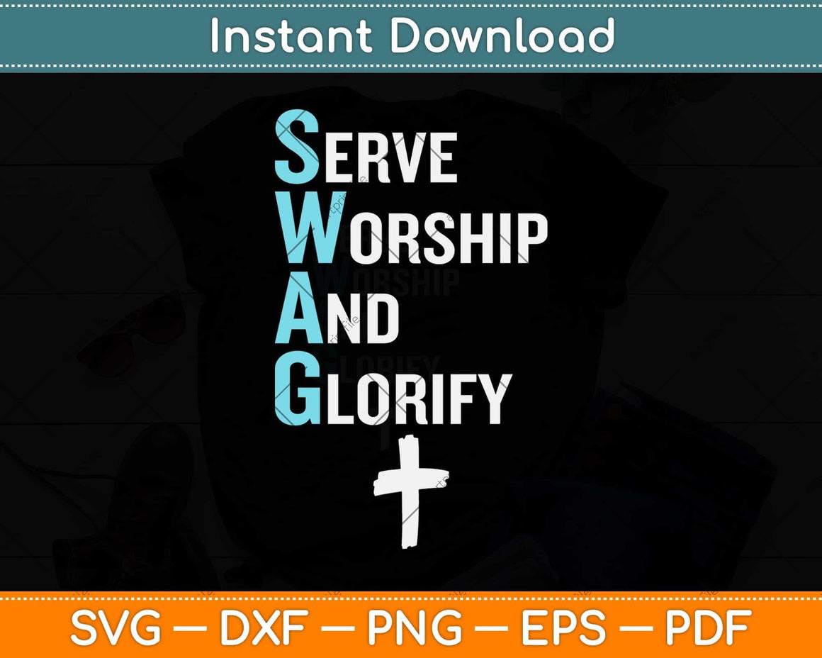 Jesus SWAG Serve Worship and Glorify Faith Religious Svg Cutting File ...