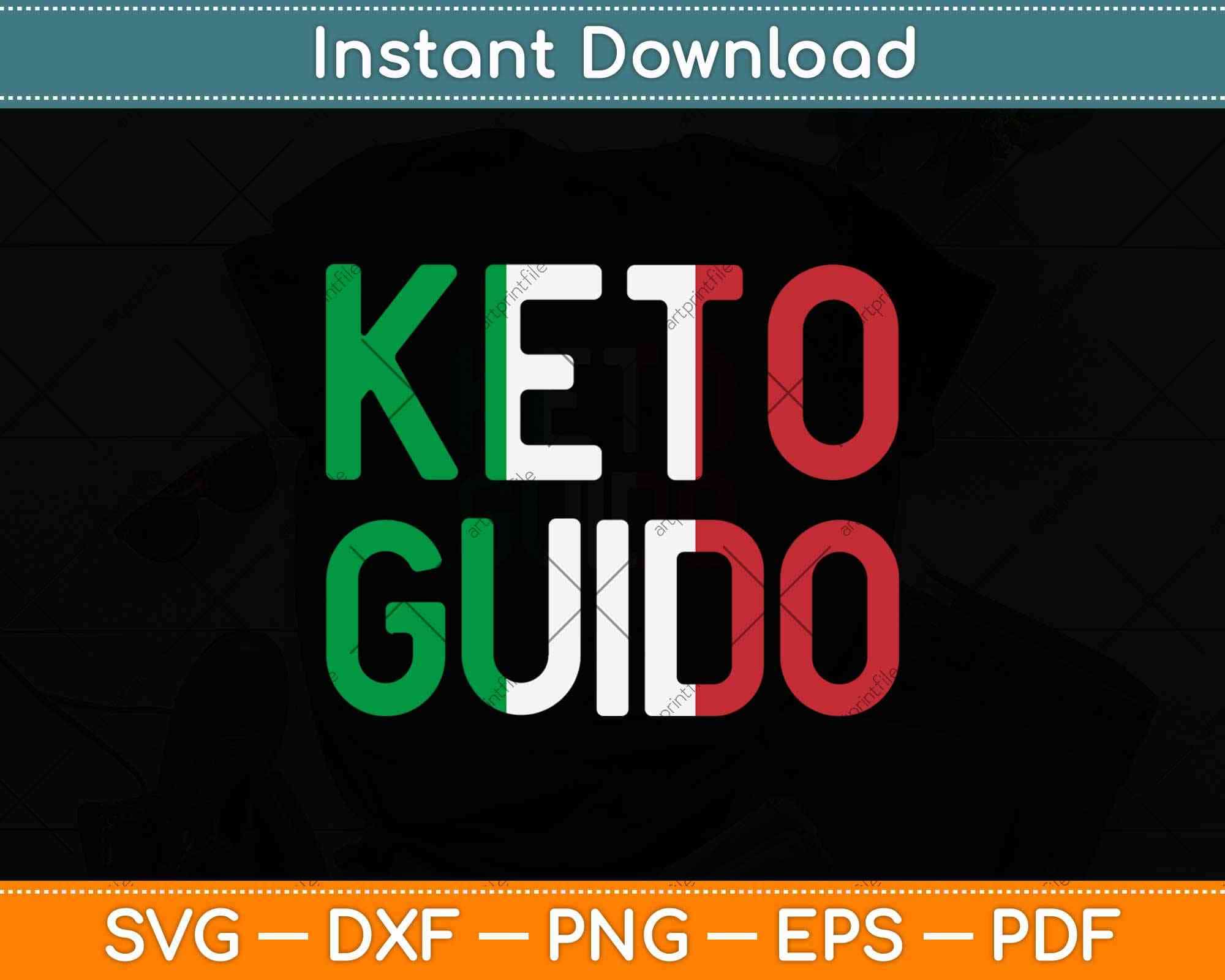 Keto Guido Funny Italian Keto Diet Svg Png Dxf Cutting File – artprintfile