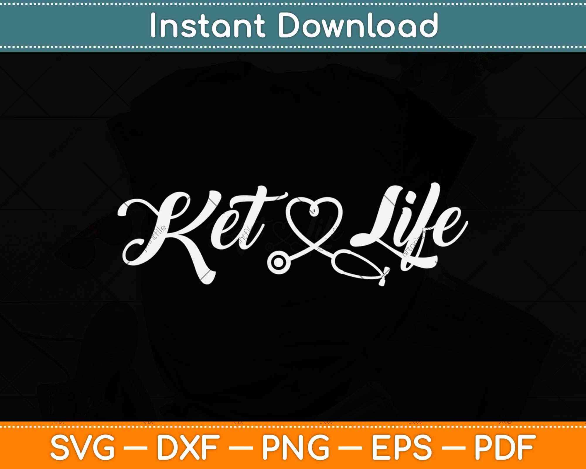 Ketogenic Diet Keto Life Nurse Svg Png Dxf Cutting File – artprintfile