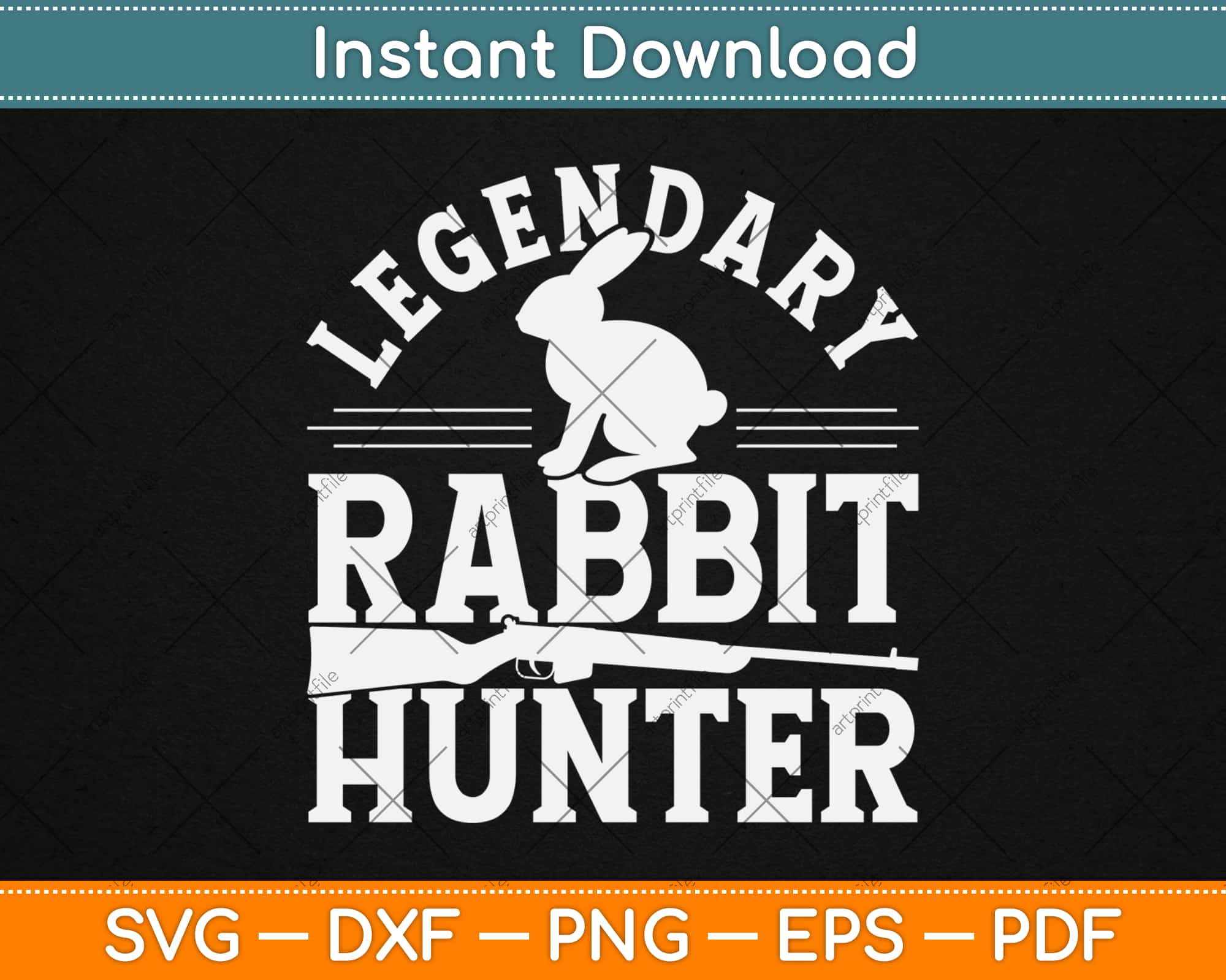 Legendary Rabbit Hunting Fathers Day Svg Png Dxf Digital Cutting File ...