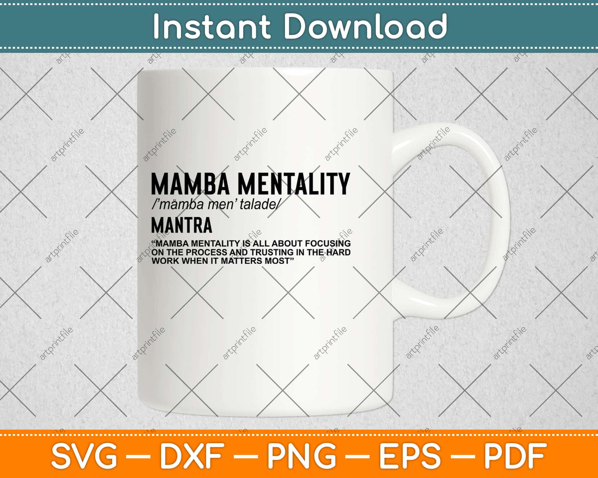 Mamba Mentality Motivational Quote Inspirational Motivational Svg Png ...