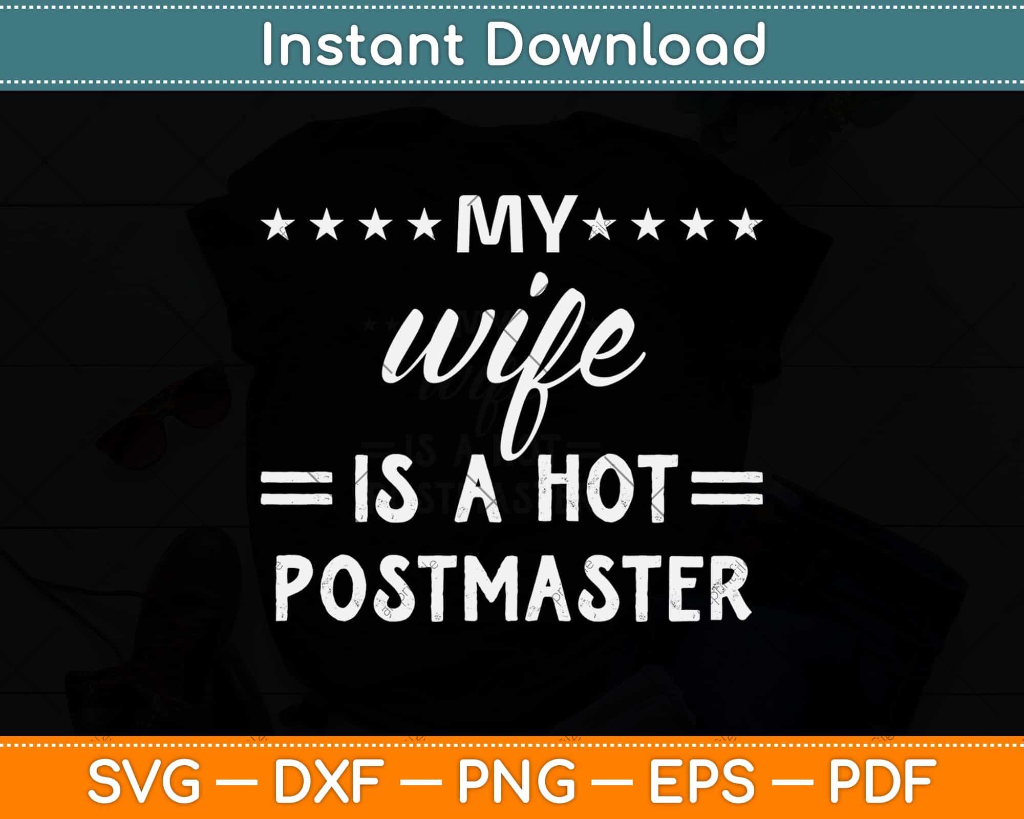 My Wife Is A Hot Postmaster Svg Png Dxf Cutting Files – artprintfile