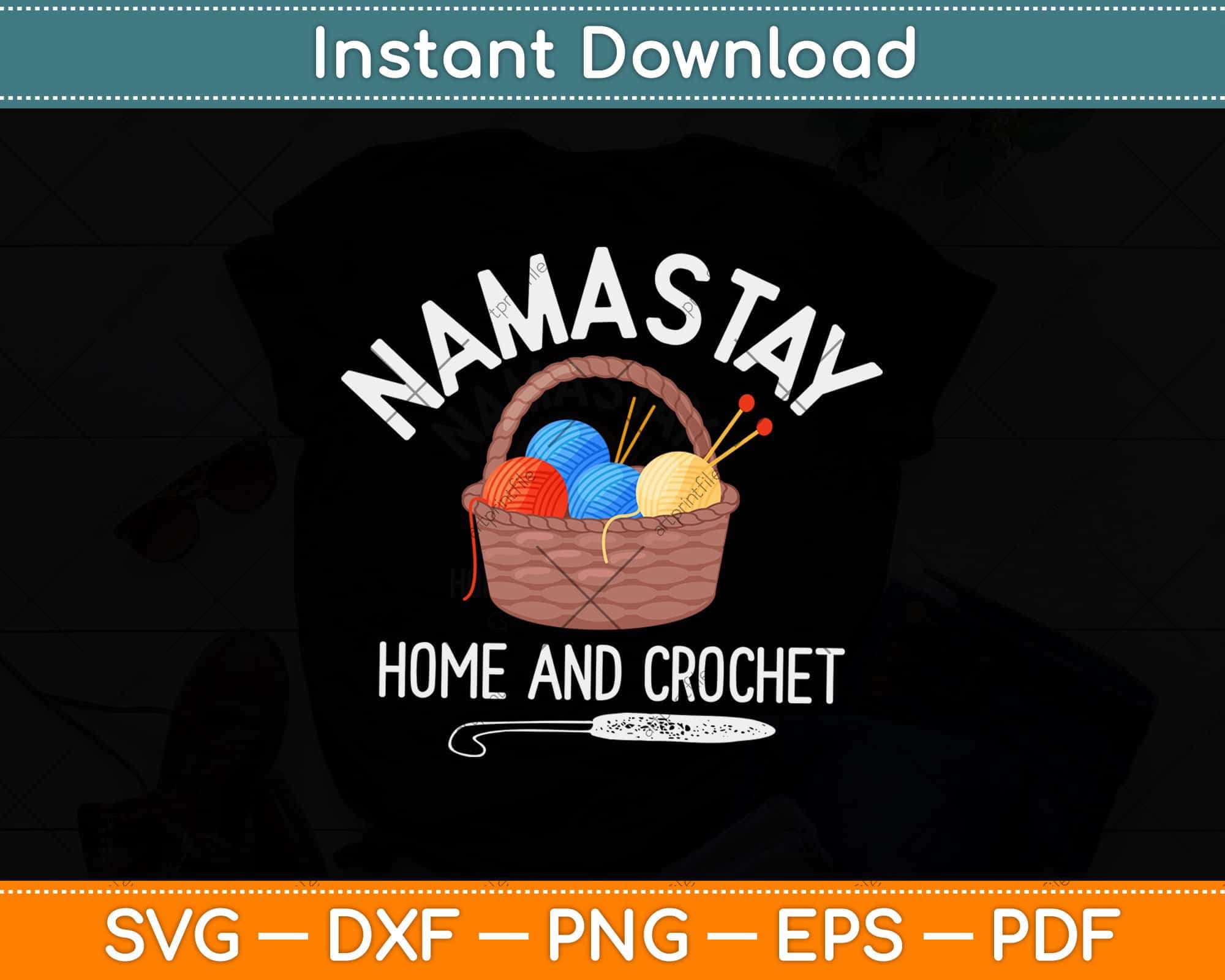 Namastay Home And Crochet Gift Svg Png Dxf Digital Cutting File ...