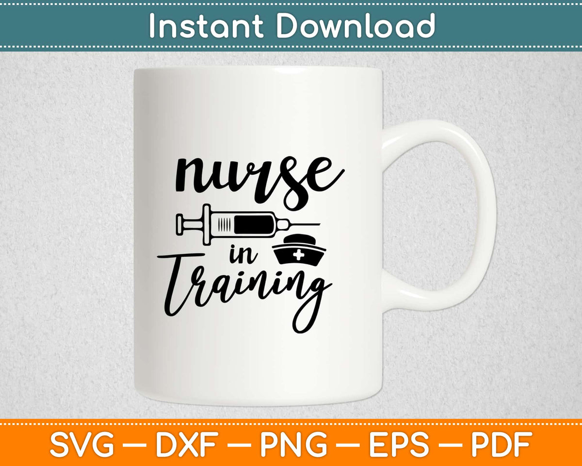 Nurse in Training Svg Design Cricut Printable Cutting File – artprintfile