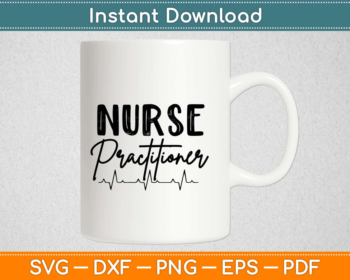 Nurse Practitioner Svg Cutting Files – artprintfile