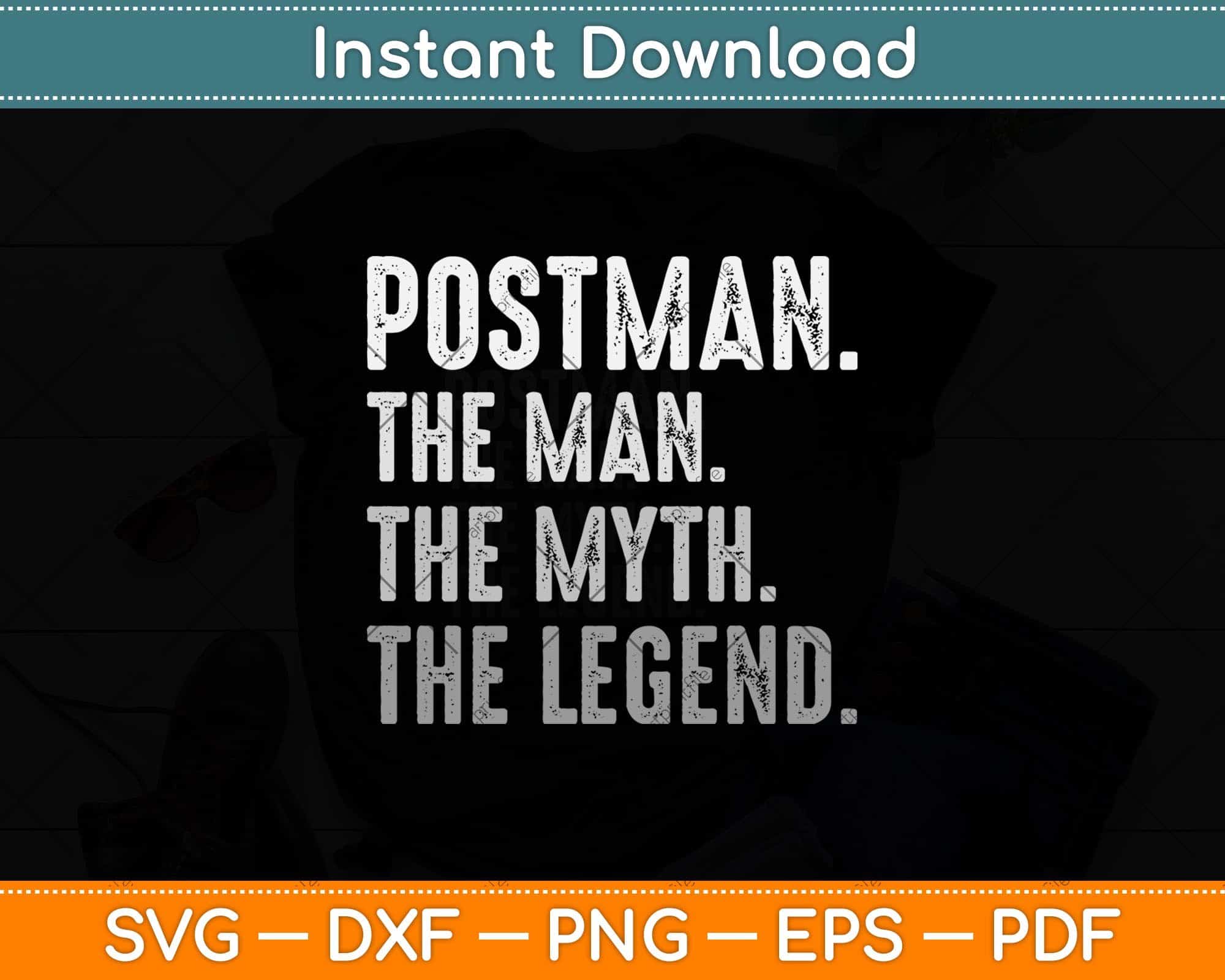 Postman Mailman Gift The Man Myth Legend Svg Png Dxf Files – artprintfile