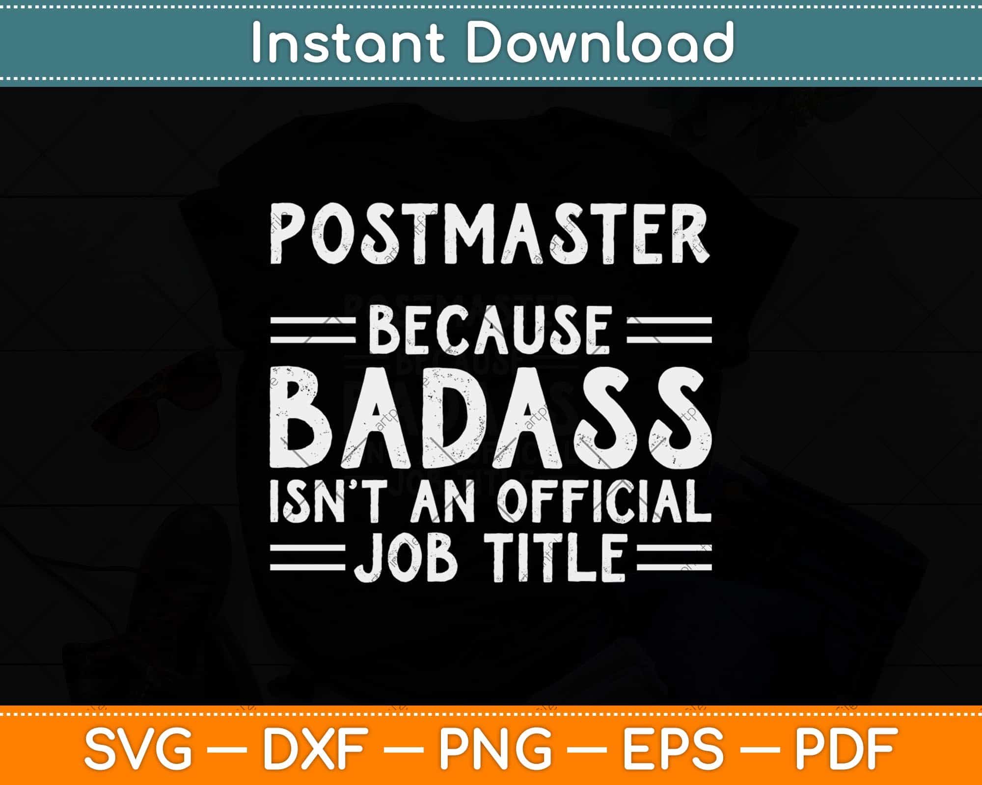 Postmaster Because Badass Isn’t An Official Job Title Svg Cut File ...