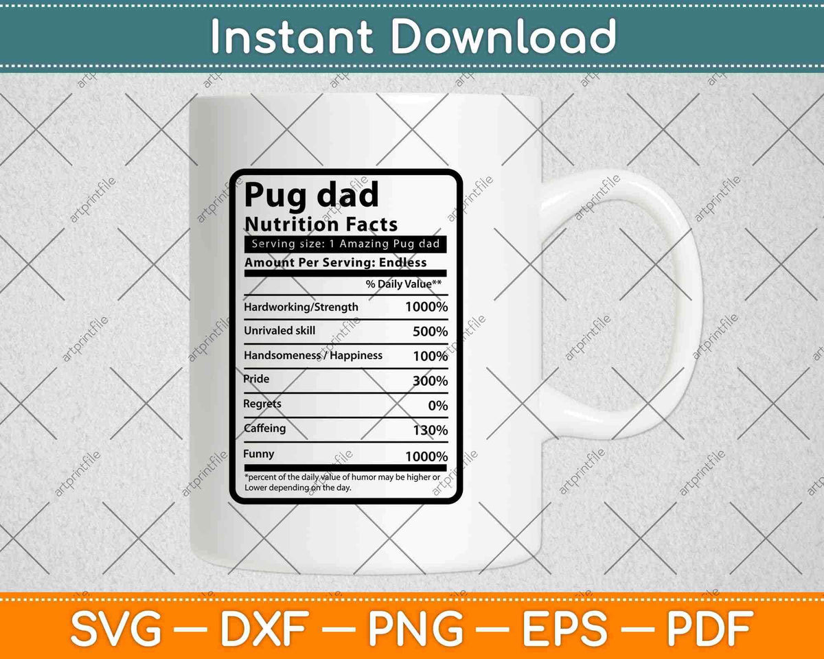 Pug dad Nutrition Facts Father's Day Svg Png Dxf Cutting Files ...