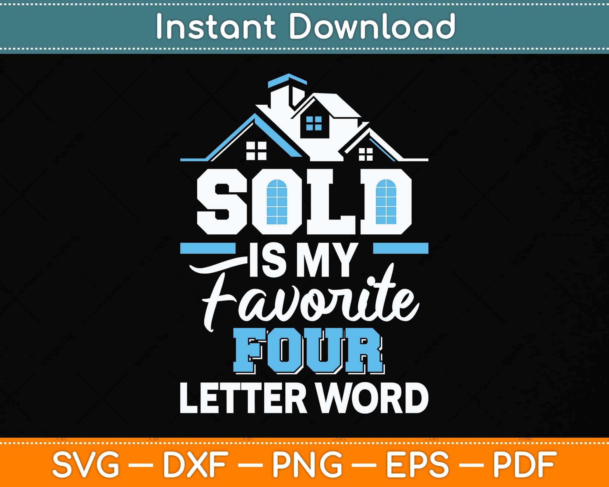 Sold Is My Favorite Four Letter Word - Realtor & Real Estate Svg File ...