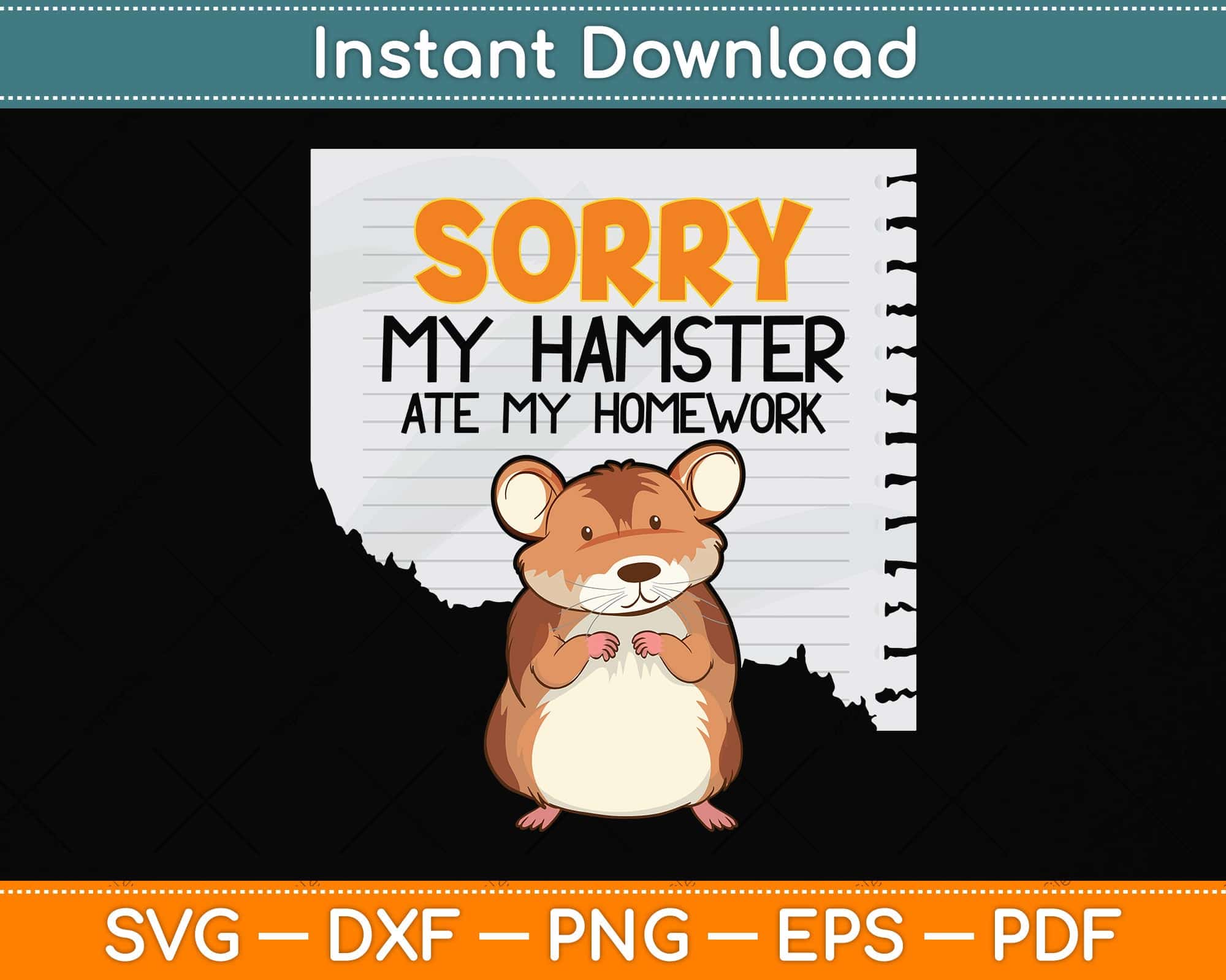 Sorry My Hamster ate my Homework Kids Teacher School Svg Cutting File ...