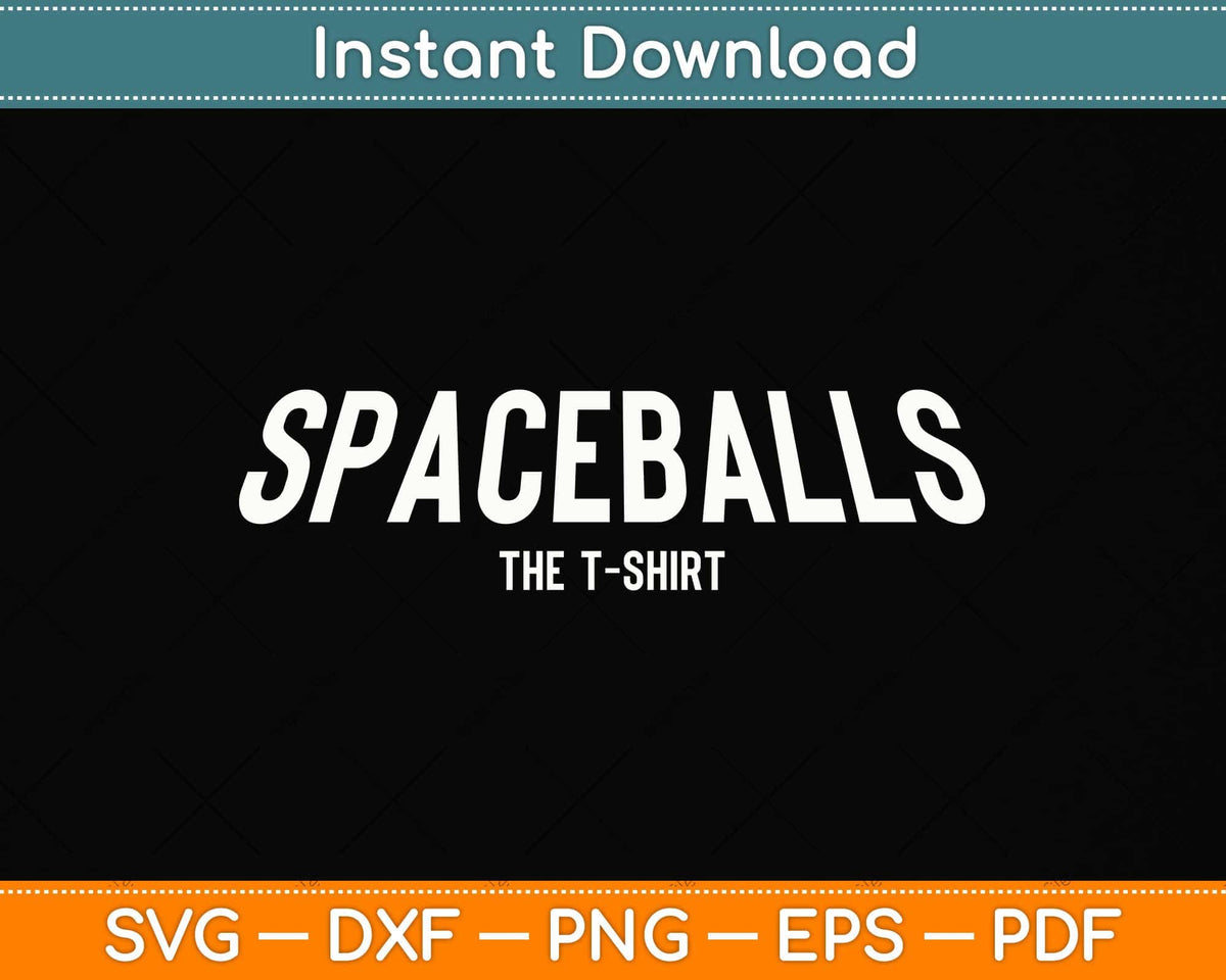 Space Balls Svg Png Dxf Digital Cutting File – artprintfile