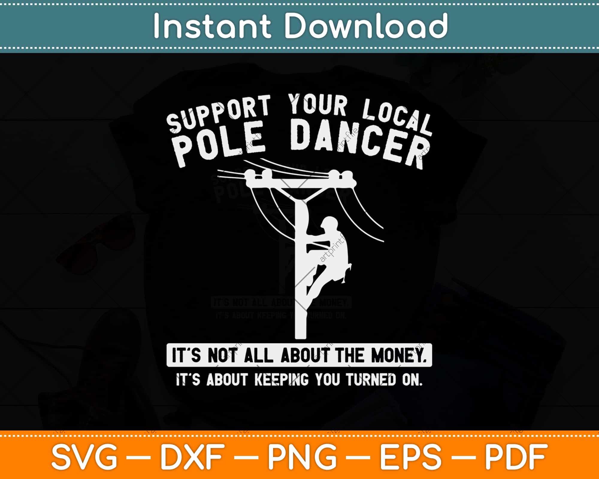 Support Local Pole Dancer Funny Electrician Lineman Gift Svg File ...