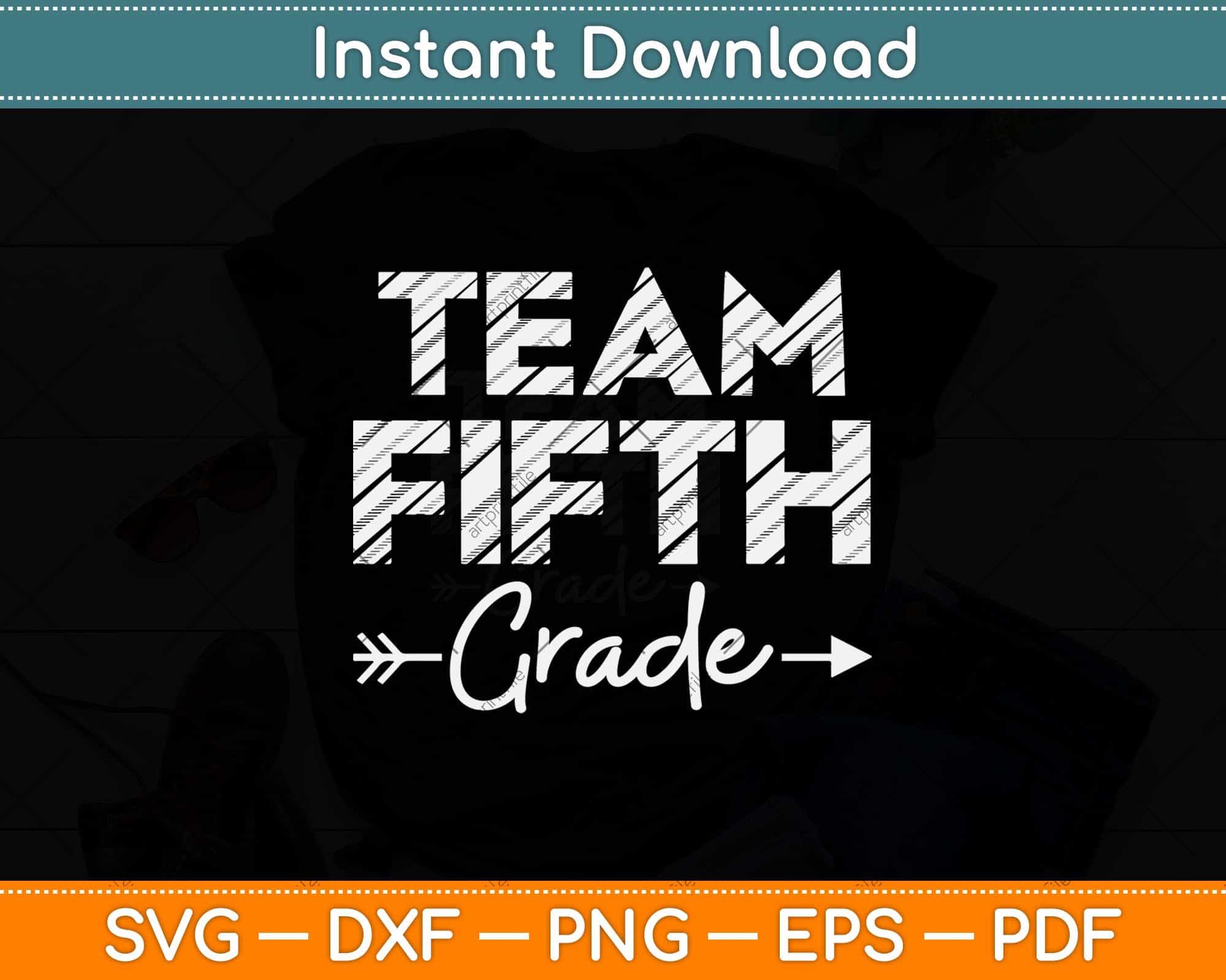 Team Fifth Grade Back To School Svg Cutting File – artprintfile